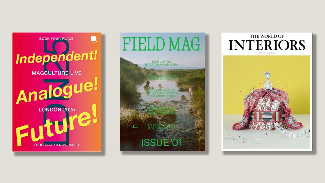 A decade of MagCulture, ‘The World of Interiors’ mini issue, ‘Field Mag ...